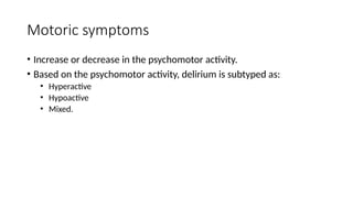 Delirium - Definition, assessment, risk factors and prevention.pptx