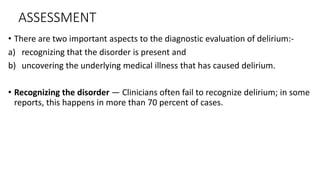 DELIRIUM- ASSESSMENT AND MANAGEMENT.pptx