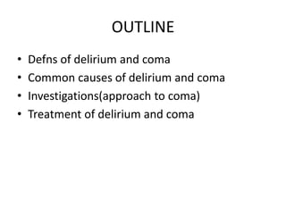 Delirium and coma | PPTX
