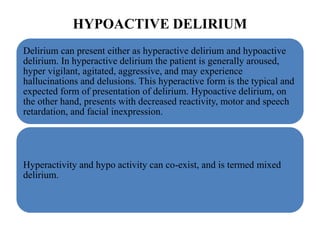 DELIRIUM BY DR JAGMOHAN PRAJAPATI....... | PPTX | Brain and Nervous ...
