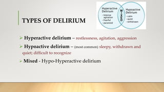 DELIRIUM A DISORDER THAT IS UNDERESTIMATED | PPT