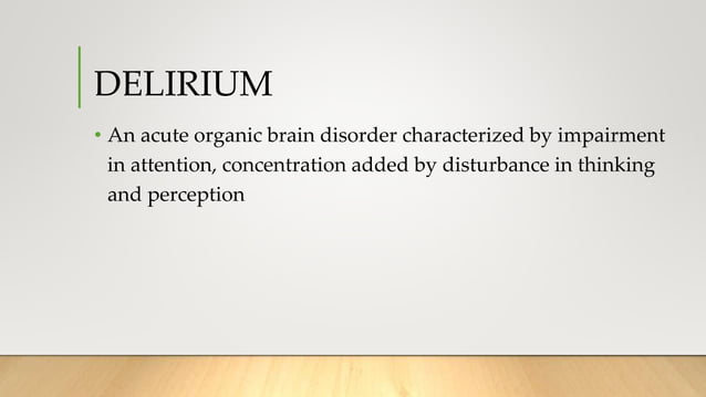 DELIRIUM A DISORDER THAT IS UNDERESTIMATED | PPT