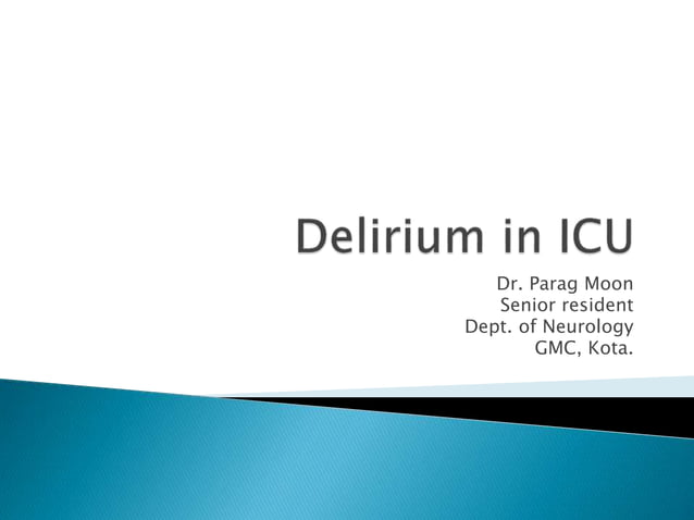 Delirium in icu | PPTX