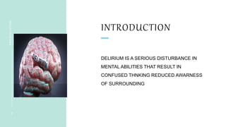 DELIRIUM psychiatric delirium is a organic mental disorder | PPT