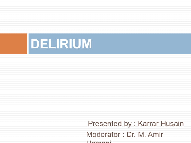 Delirium | PPTX | Brain and Nervous System Disorders | Diseases and ...