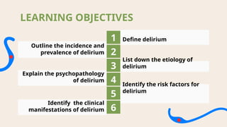 Delirium and nursing care of patient with delirium | PPTX