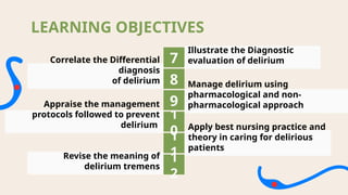 Delirium and nursing care of patient with delirium | PPTX
