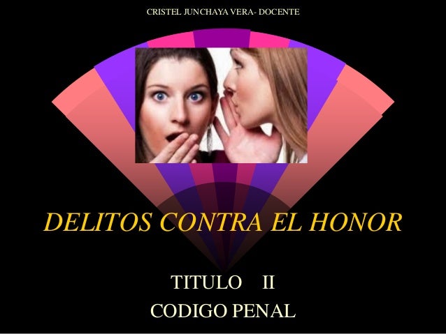 DELITOS CONTRA EL HONOR