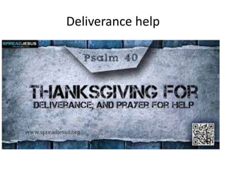 Deliverance help | PPTX | Internet | Computing
