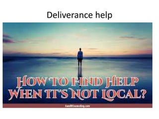Deliverance help | PPTX | Internet | Computing