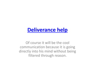 Deliverance help | PPTX | Social Networking | Internet