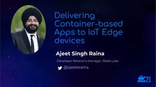 Delivering Container-based Apps to IoT Edge devices | PPT