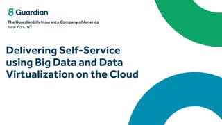 Delivering Self-Service Analytics using Big Data and Data Virtualization on the Cloud | PDF