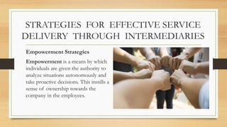 Delivering service through intermiditiors | PPTX