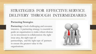 Delivering service through intermiditiors | PPTX