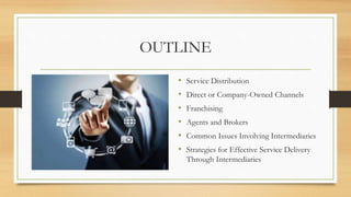 Delivering service through intermiditiors | PPTX