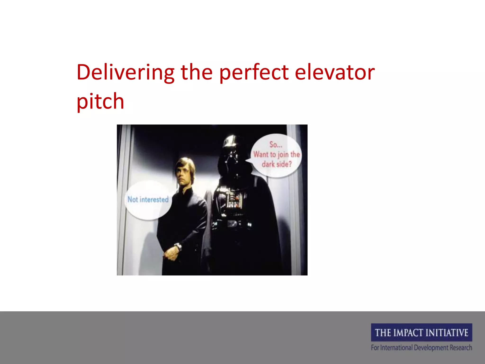 Delivering the perfect elevator pitch | PPT