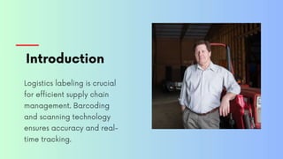 Delivering with Accuracy The Importance of Accurate Labeling in Logistics.pptx