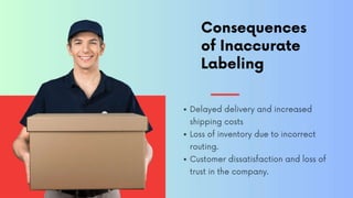 Delivering with Accuracy The Importance of Accurate Labeling in ...