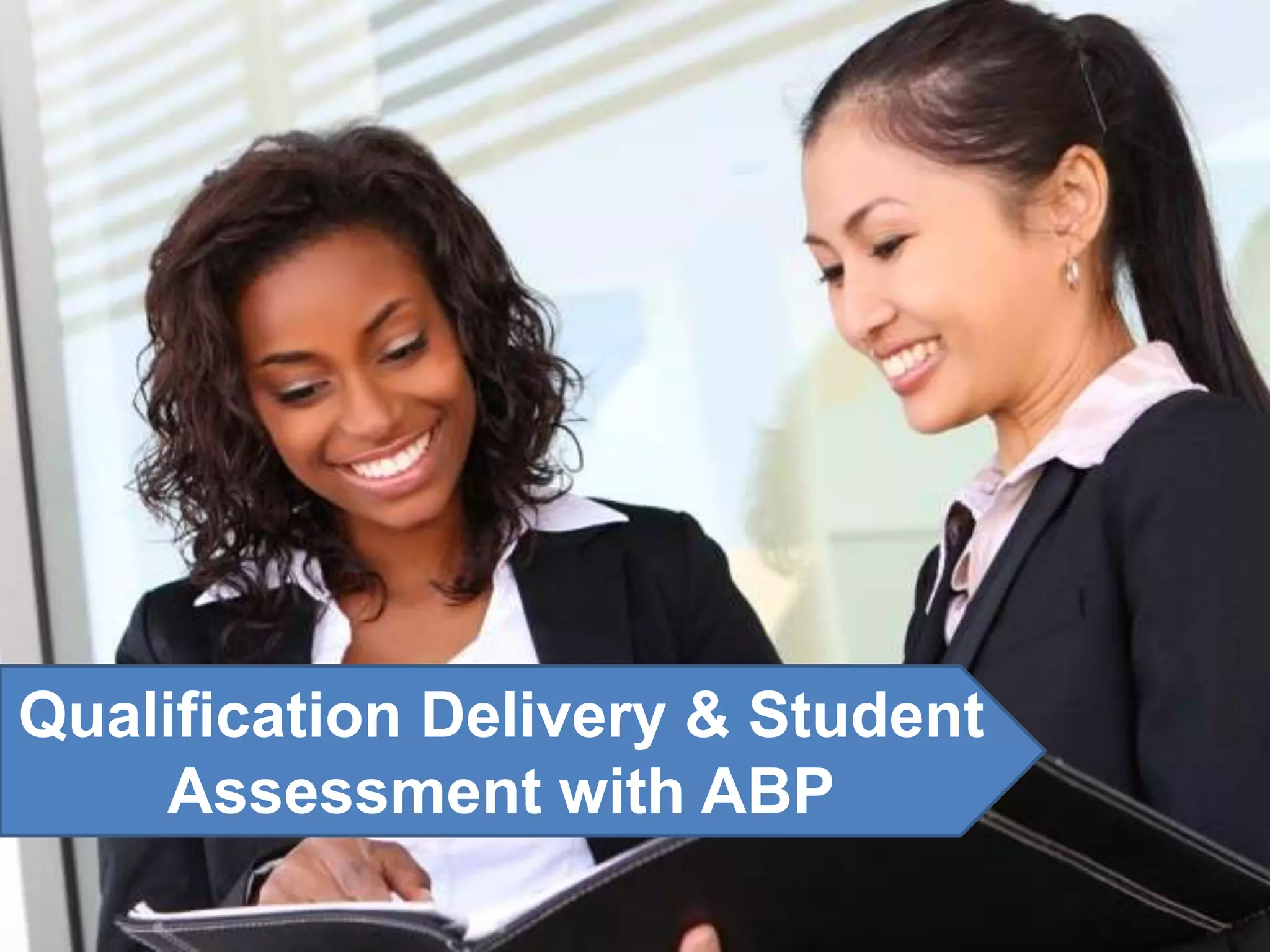 ABP Delivery & Assessment of Qualifications | PPTX