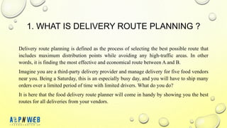 Delivery Route Planning for Small Business - APPNWEB Technologies | PPT