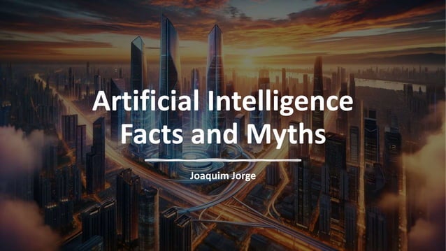Artificial Intelligence: Facts and Myths | PPT