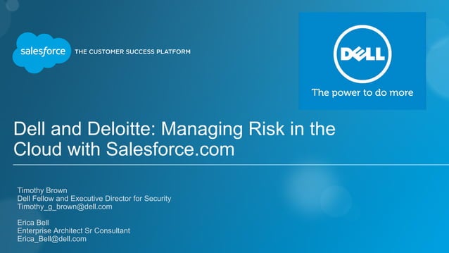 Dell and Deloitte: Managing Risk in the Cloud with Salesforce | PPT