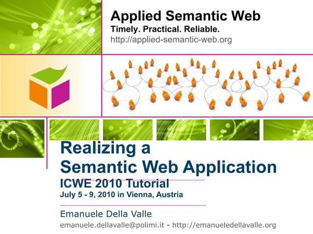 Realizing a Semantic Web Application - ICWE 2010 Tutorial | PPT