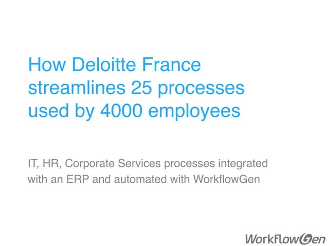 Deloitte BPM case study by WorkflowGen | PPT