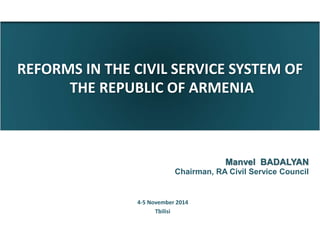 Presentation by Mr. Manvel Badalyan, Chairman of the Civil Service ...
