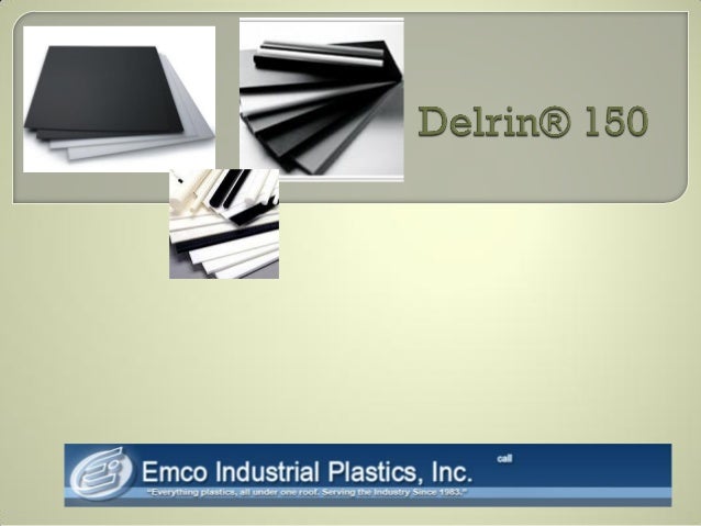 Delrin 150 Data Sheet and Properties