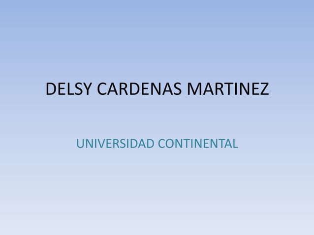 Delsy cardenas martinez | PPTX