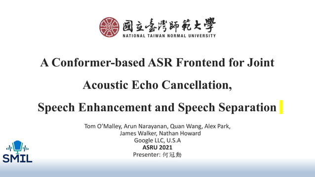 A Conformer-based ASR Frontend for Joint Acoustic Echo Cancellation, Speech Enhancement and ...