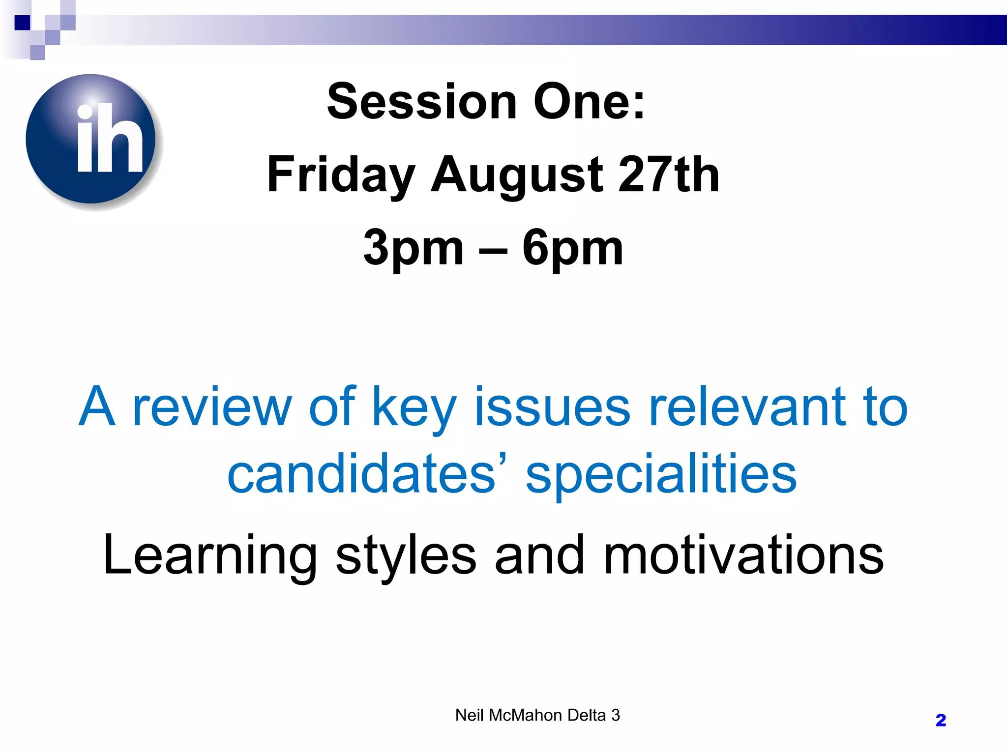 Delta 3 specialisms, learning styles, motivations | PPT