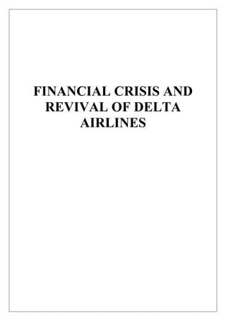 FINANCIAL CRISIS AND REVIVAL OF DELTA AIRLINES | PDF