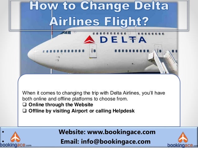 Delta airlines flight change policy | Booking Ace | PPTX