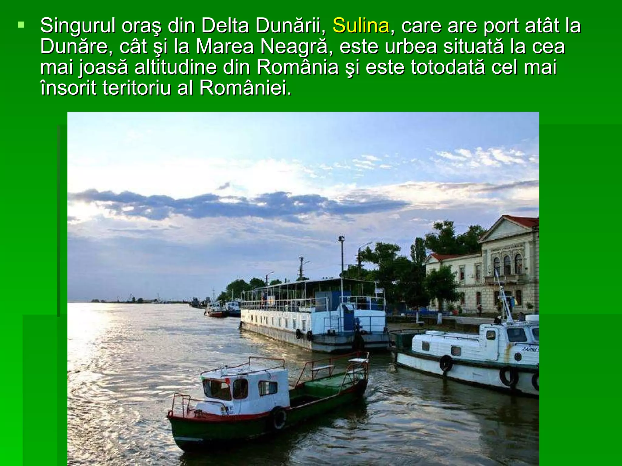 Delta dunarii, superlative si curiozitati | PPT