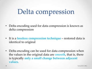 Delta encoding in data compression by Nisha Menon K studying mtech at fisat | PPSX