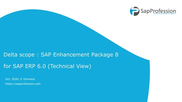 Delta scope sap ehp8 for SAP ERP 6.0 (Technical View) | PPT