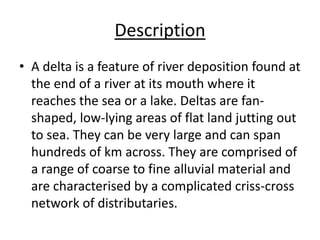 Deltas- types, formation, case studies | PPTX