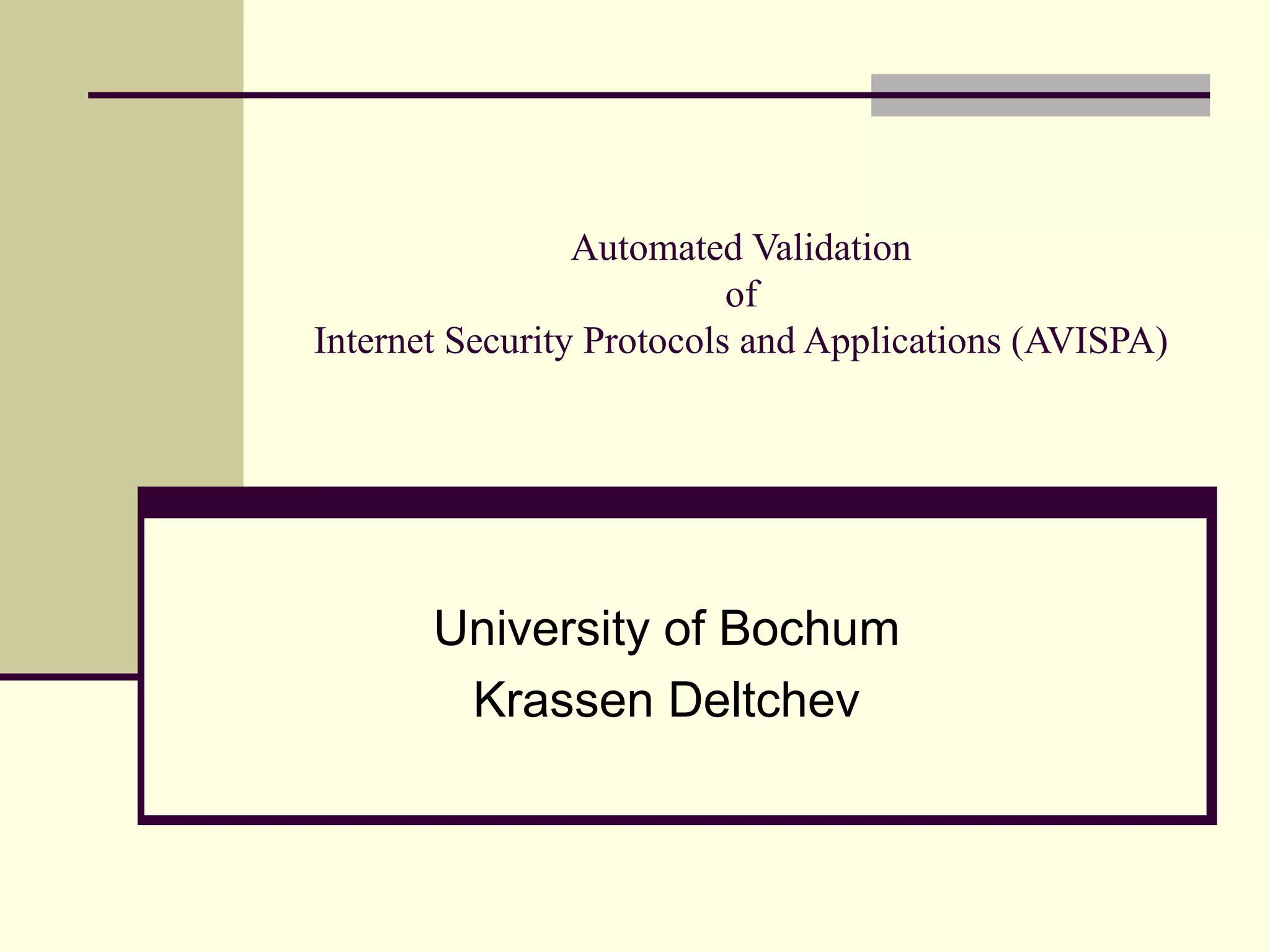 Automated Validation Of Internet Security Protocols And Applications