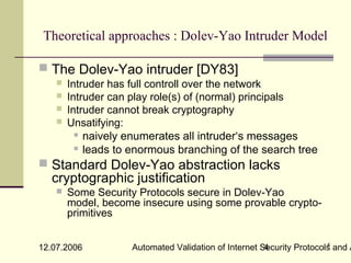 Automated Validation of Internet Security Protocols and Applications (AVISPA) , slides | PPT