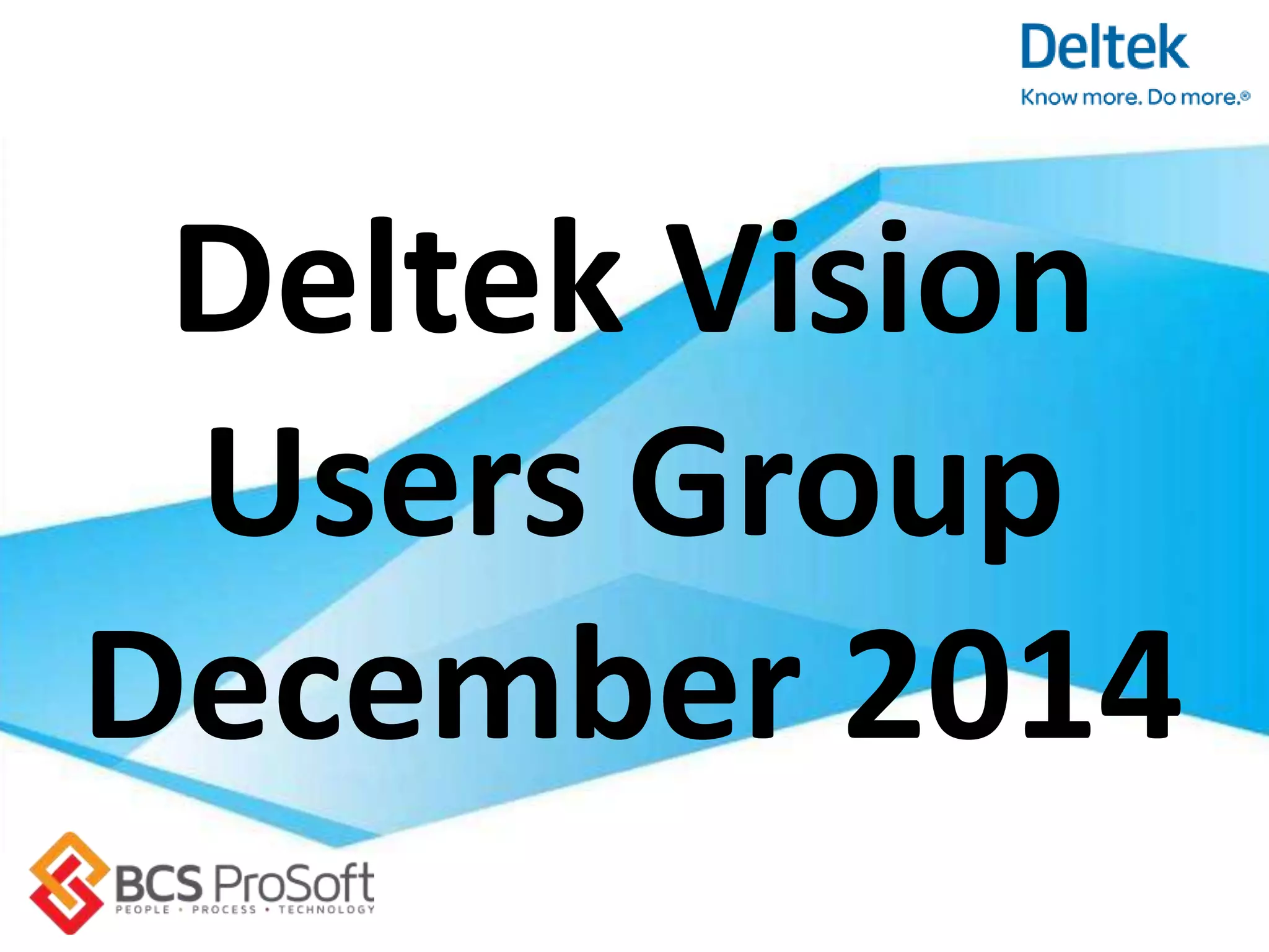 Year-End Processing with Deltek Vision | Q4 2014 Vision User Group | PPT