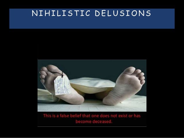 Nihilistic Delusions