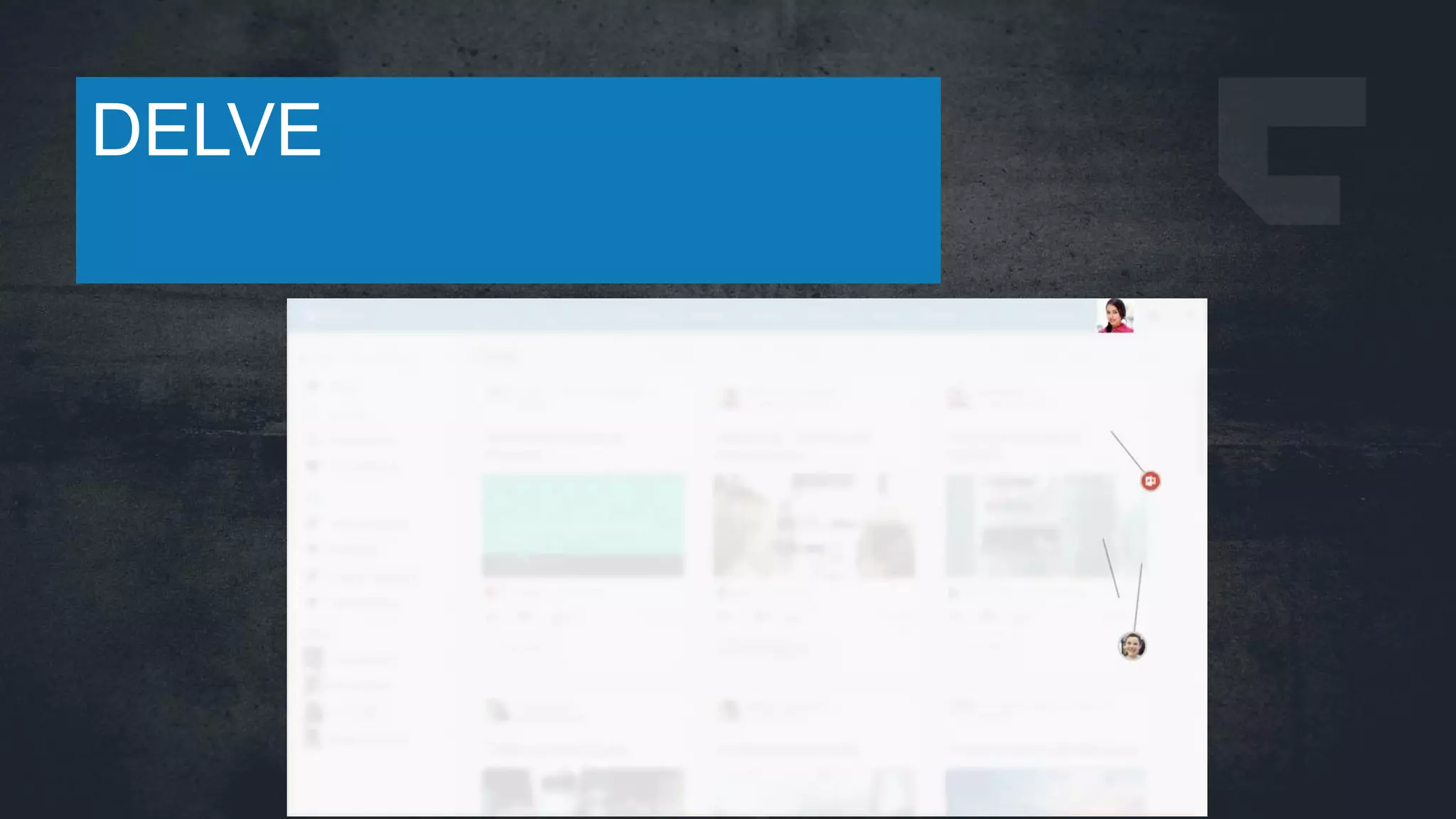 Delve and the Office Graph for IT- Pros & Admins | PPT