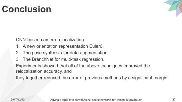 (Research Note) Delving deeper into convolutional neural networks for camera relocalization ...