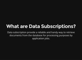 Delving into Documents with Data Subscriptions | PPT