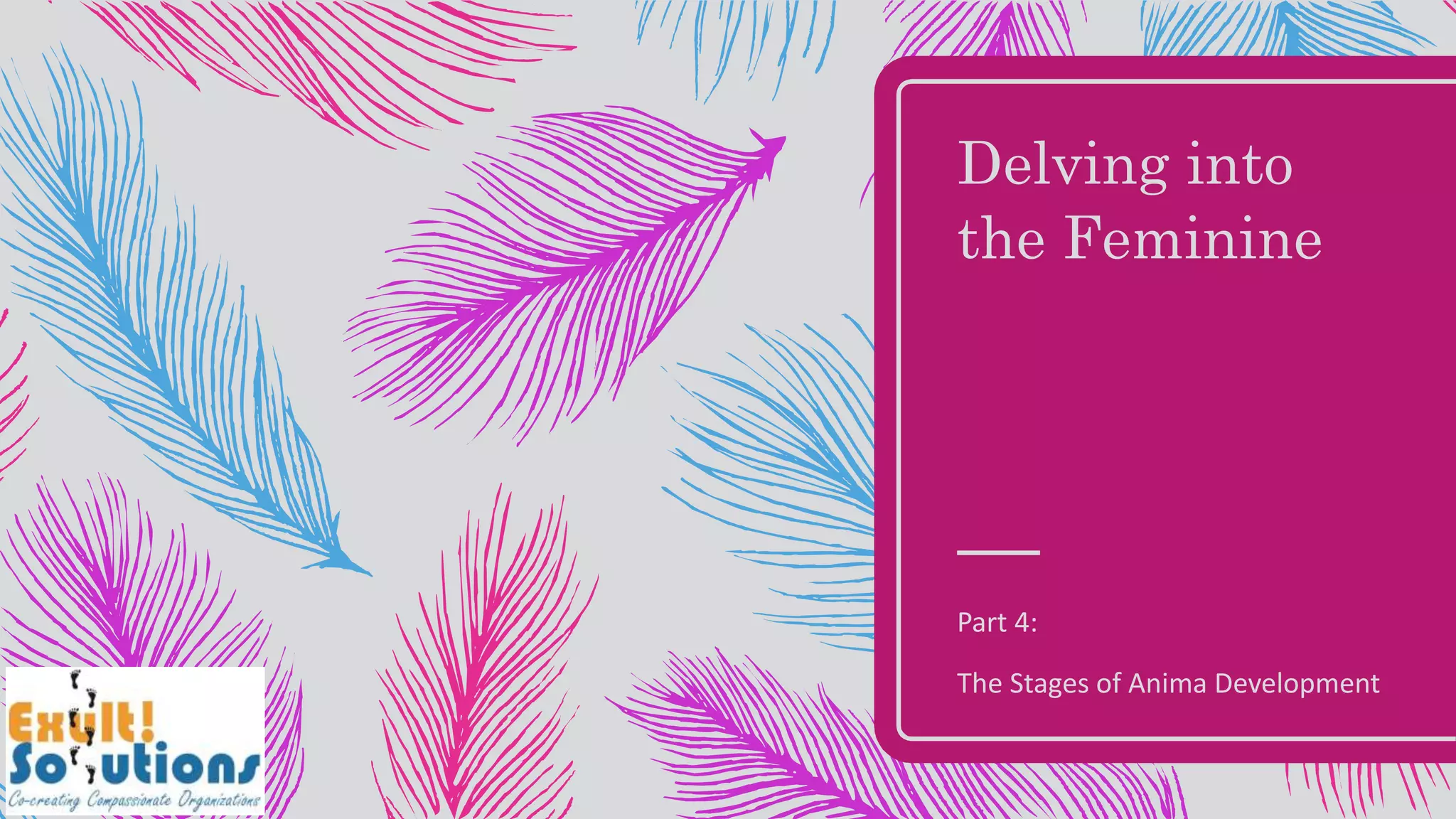 Delving into the feminine part 4: the stages of anima development By Ms ...
