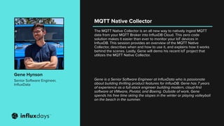 Gene Hynson [InfluxData] | How We Built the MQTT Native Collector | InfluxDays 2022 | PDF