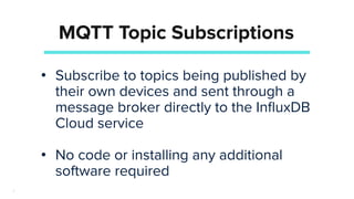 Gene Hynson [InfluxData] | How We Built the MQTT Native Collector | InfluxDays 2022 | PDF